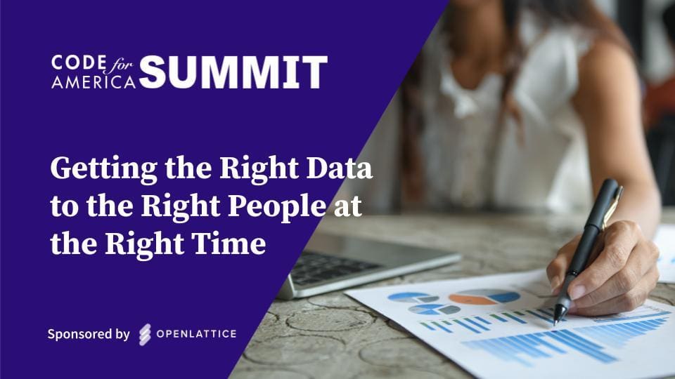 Getting the Right Data to the Right People at the Right Time — Code for ...