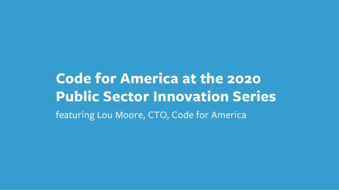Code for America at the 2020 Public Sector Innovation Series — Code for ...