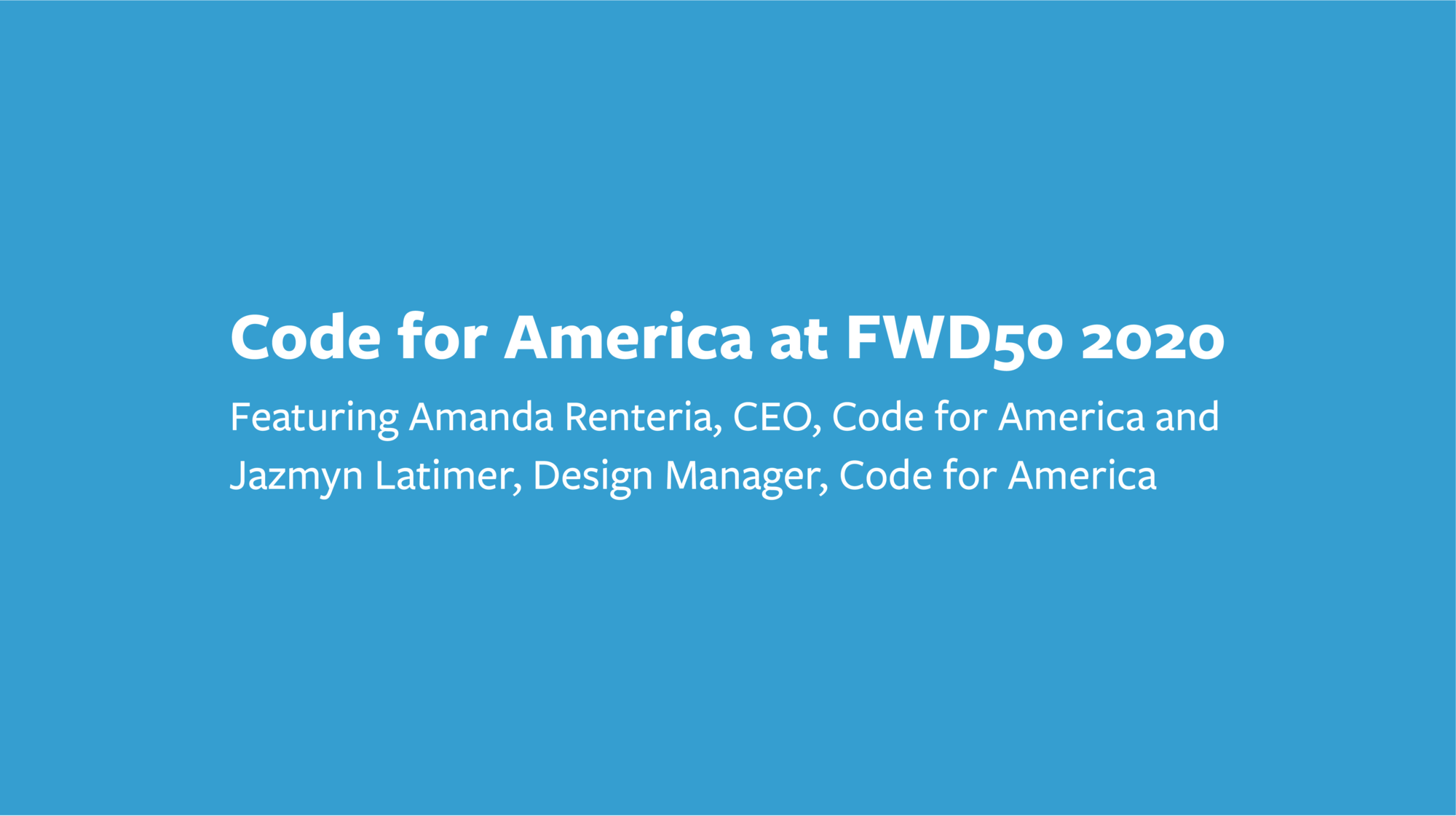 Code for America at FWD50 2020 — Code for America