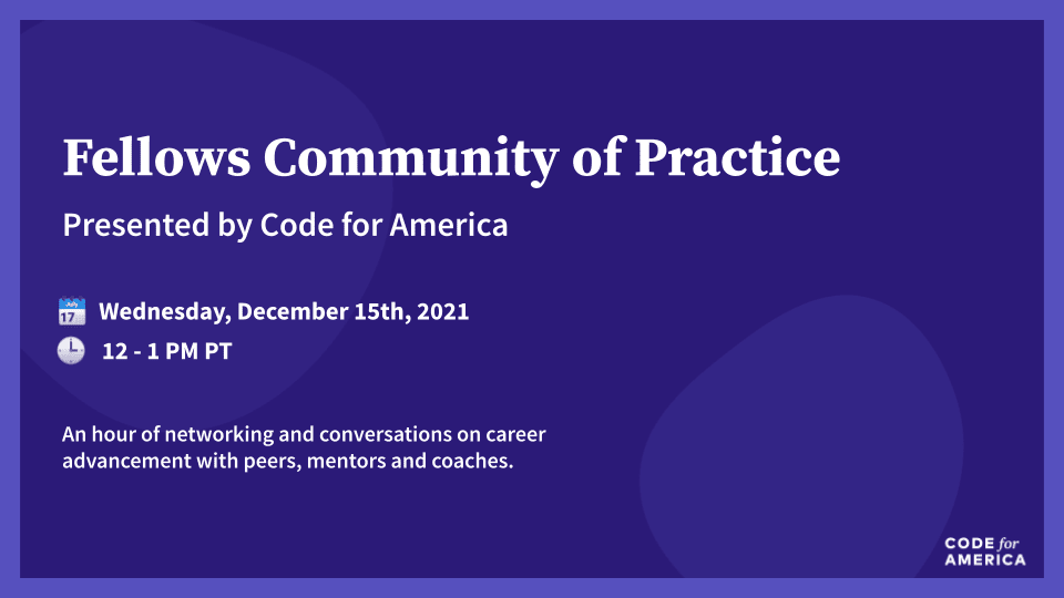 Fellows Community of Practice — Code for America