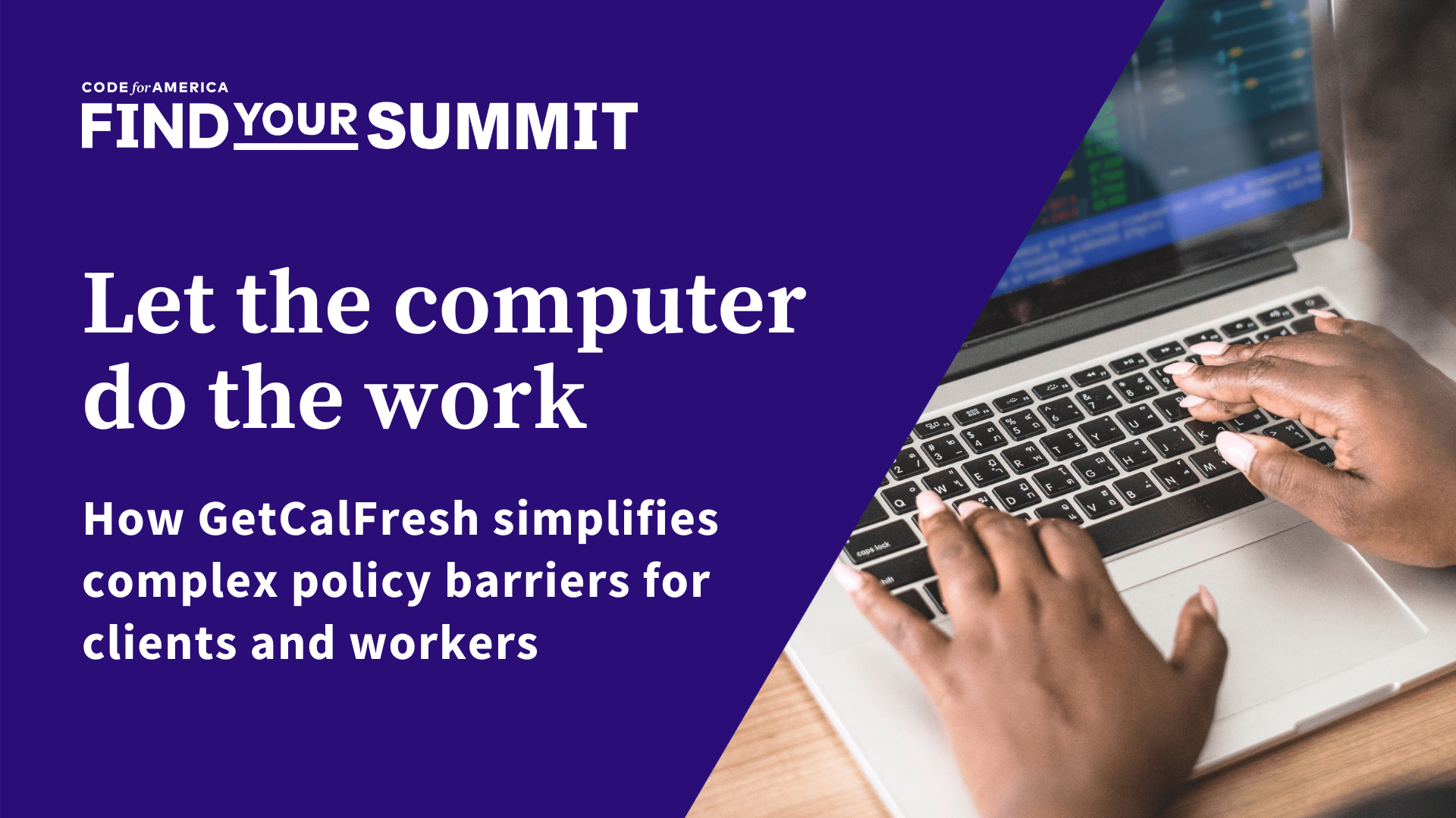 Find Your Summit Series–Let the computer do the work: How GetCalFresh ...
