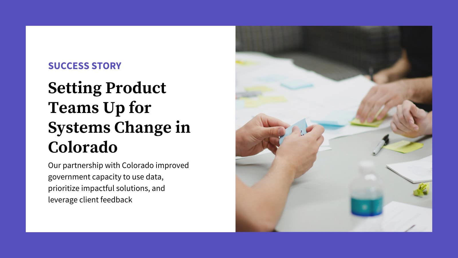 Setting Product Teams Up for Systems Change in Colorado — Code for America